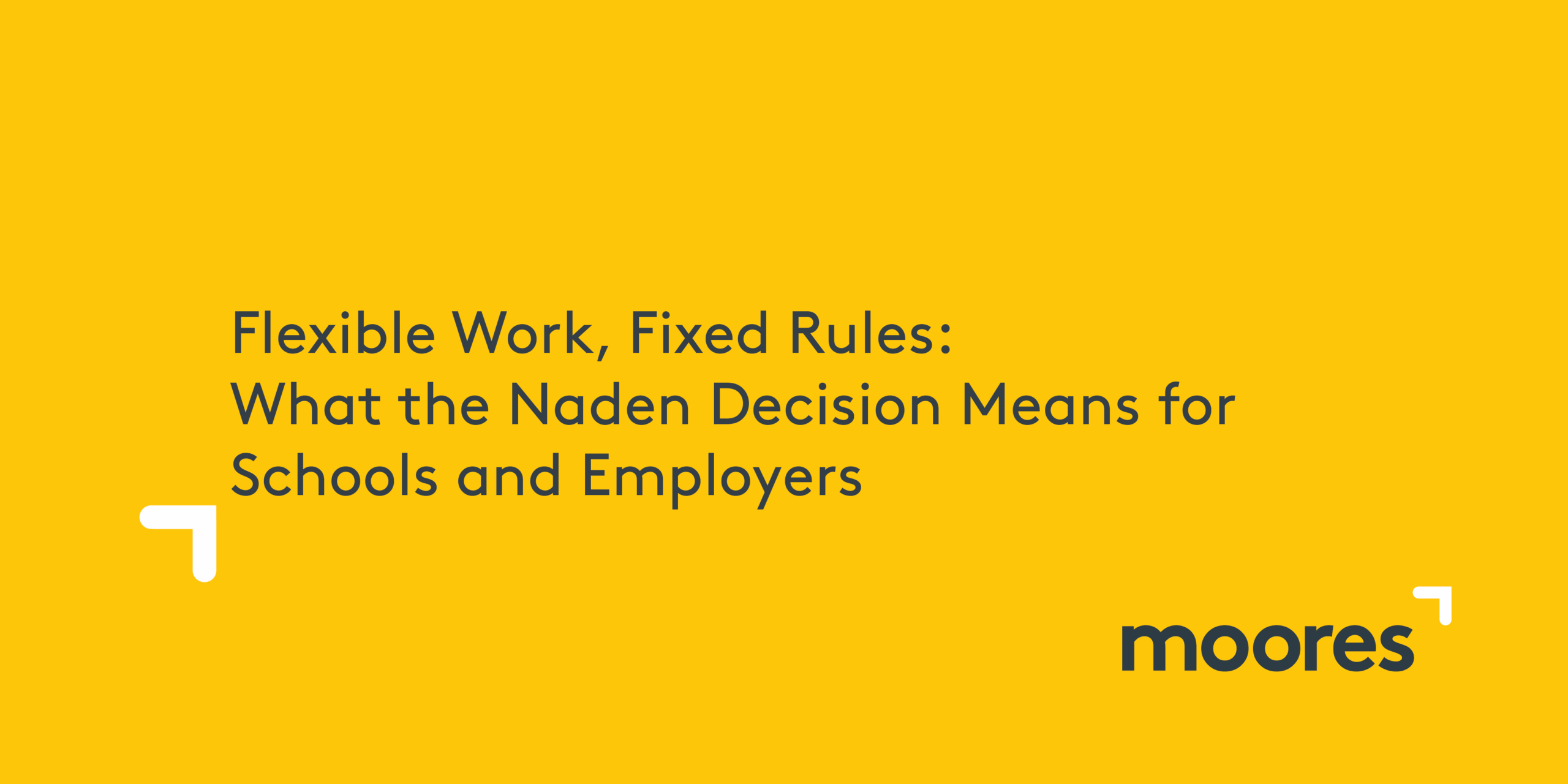 Flexible Work, Fixed Rules: What the Naden Decision Means for Schools ...