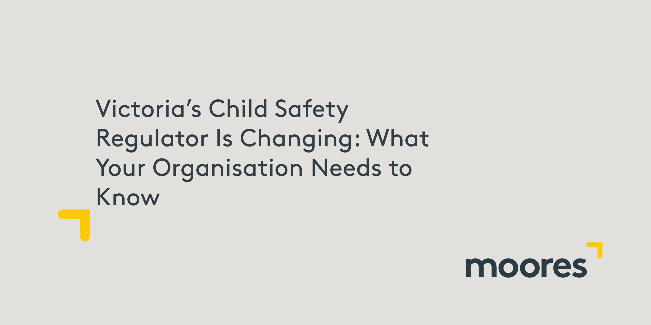 Victoria’s Child Safety Regulator Is Changing: What Your Organisation ...