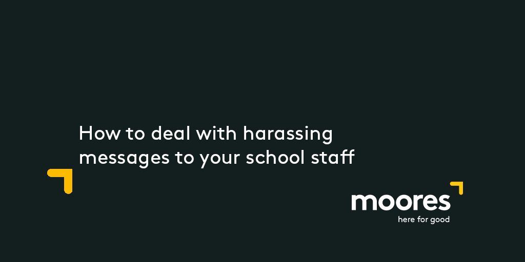How To Deal With Harassing Messages To Your School Staff Moores how-to-deal-with-harassing-messages-to-your-school-staff-moores