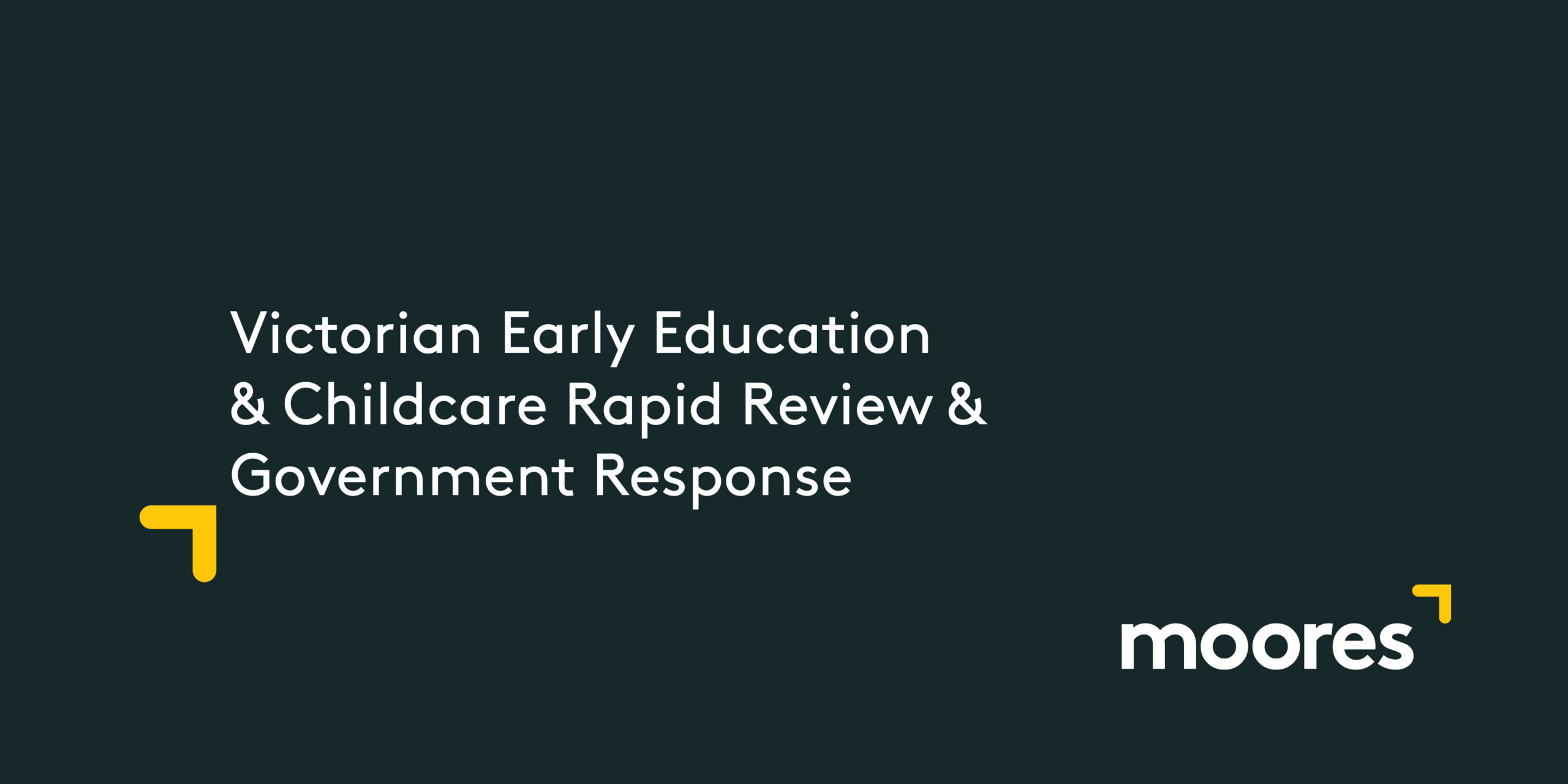 Victorian Early Education & Childcare Rapid Review & Government ...